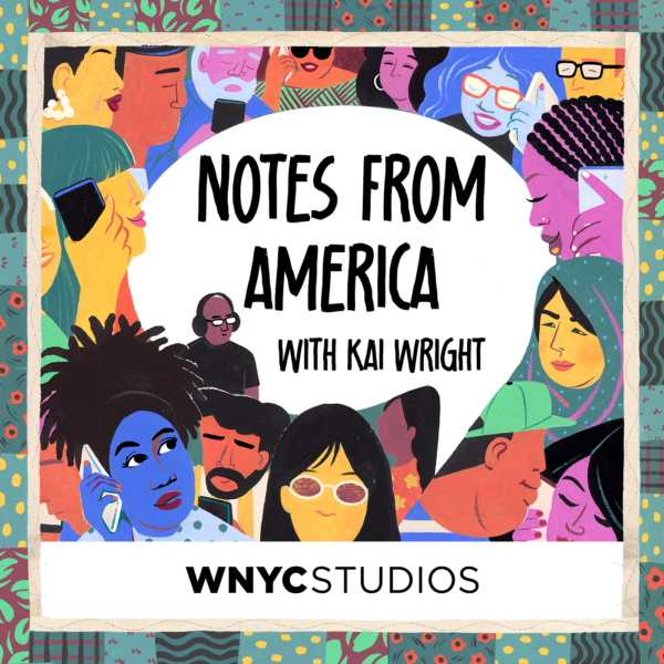 WNYC Studios Introduces: “Notes from America with Kai Wright”
